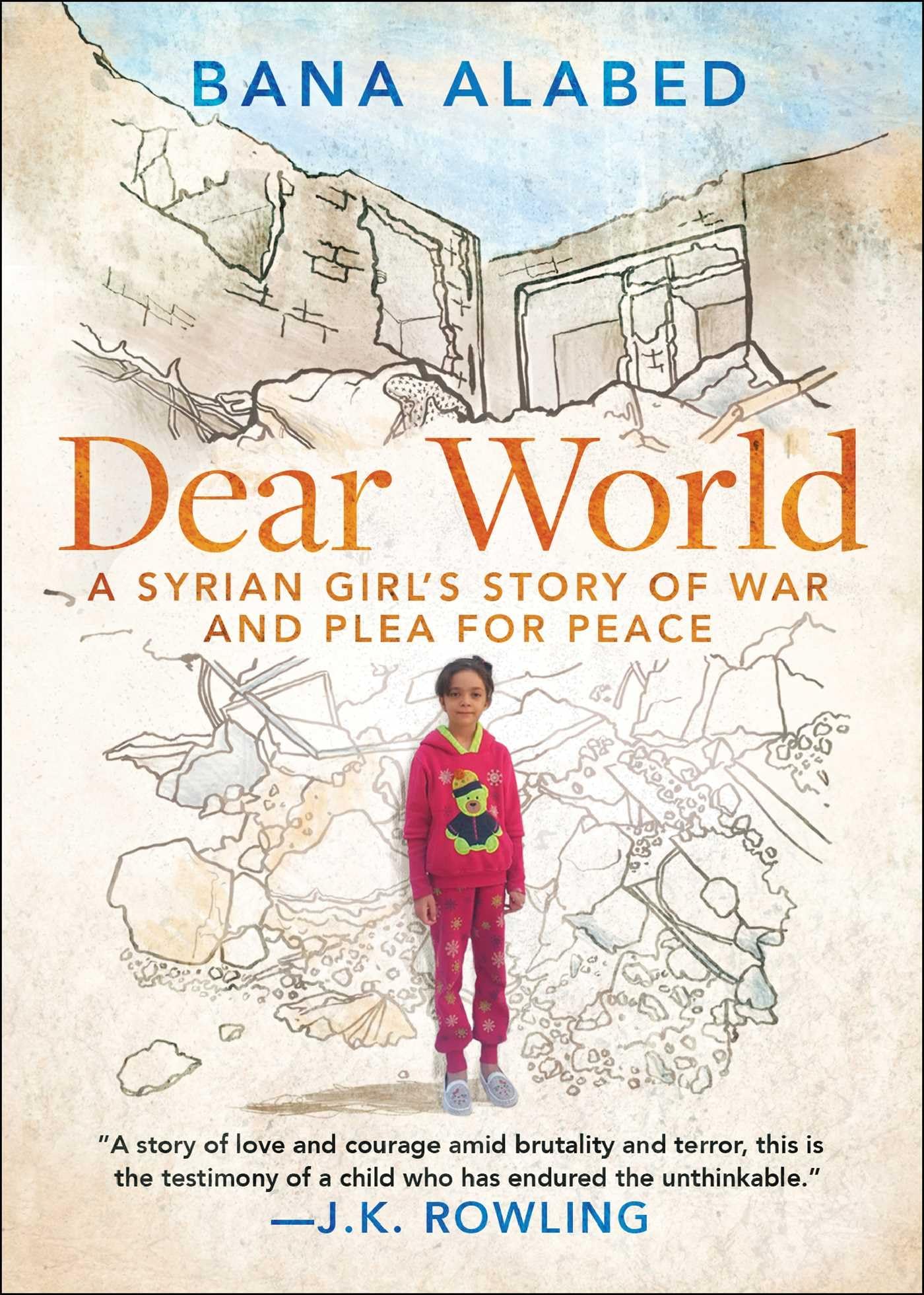 Amazon.com: Dear World: A Syrian Girl's Story of War and Plea for Peace ...