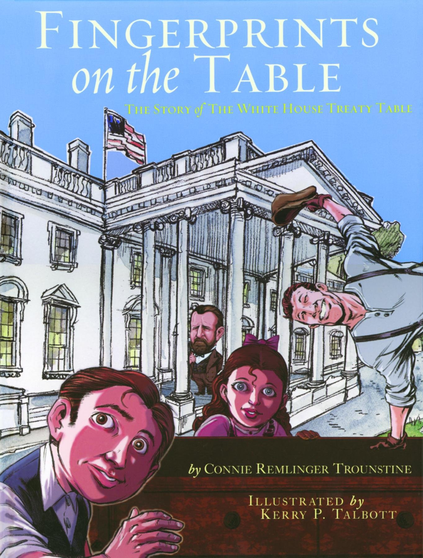 Fingerprints on the Table: The Story of the White House Treaty Table ...