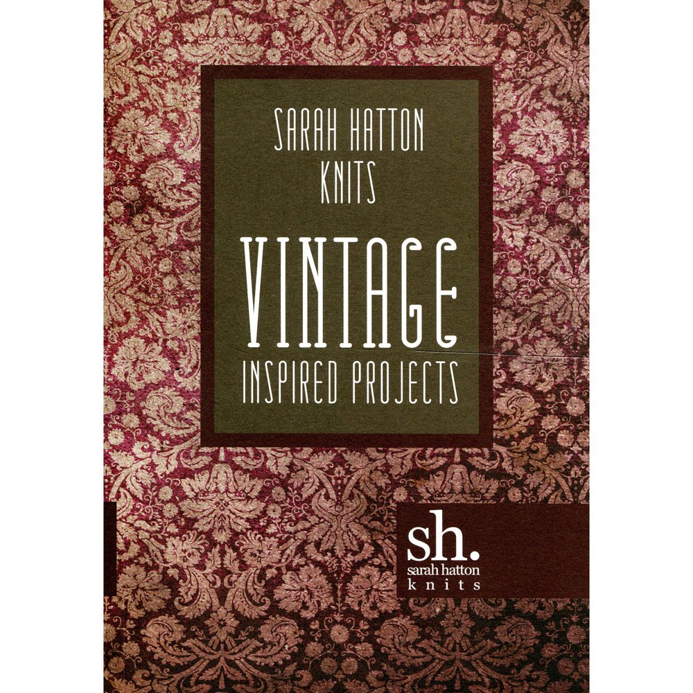 Sarah Hatton Knits - Vintage Inspired Projects: Sarah Hatton, Darren ...