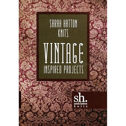 Sarah Hatton Knits - Vintage Inspired Projects: Sarah Hatton, Darren ...