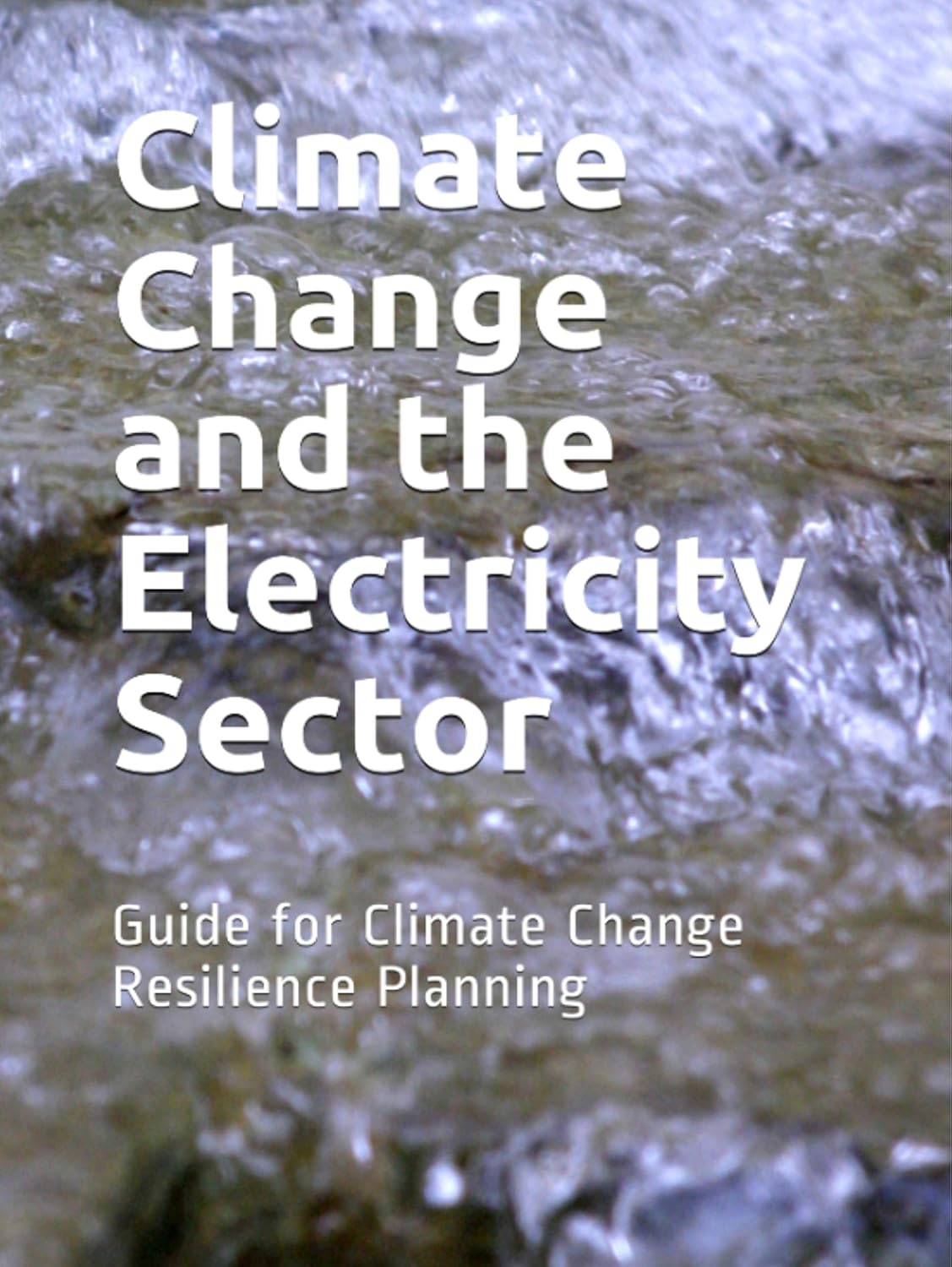 Amazon.com: Climate Change and the Electricity Sector: Guide for ...