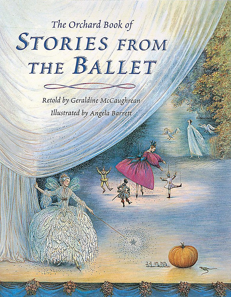 The Orchard Book Of Stories From The Ballet : Mccaughrean, Geraldine ...