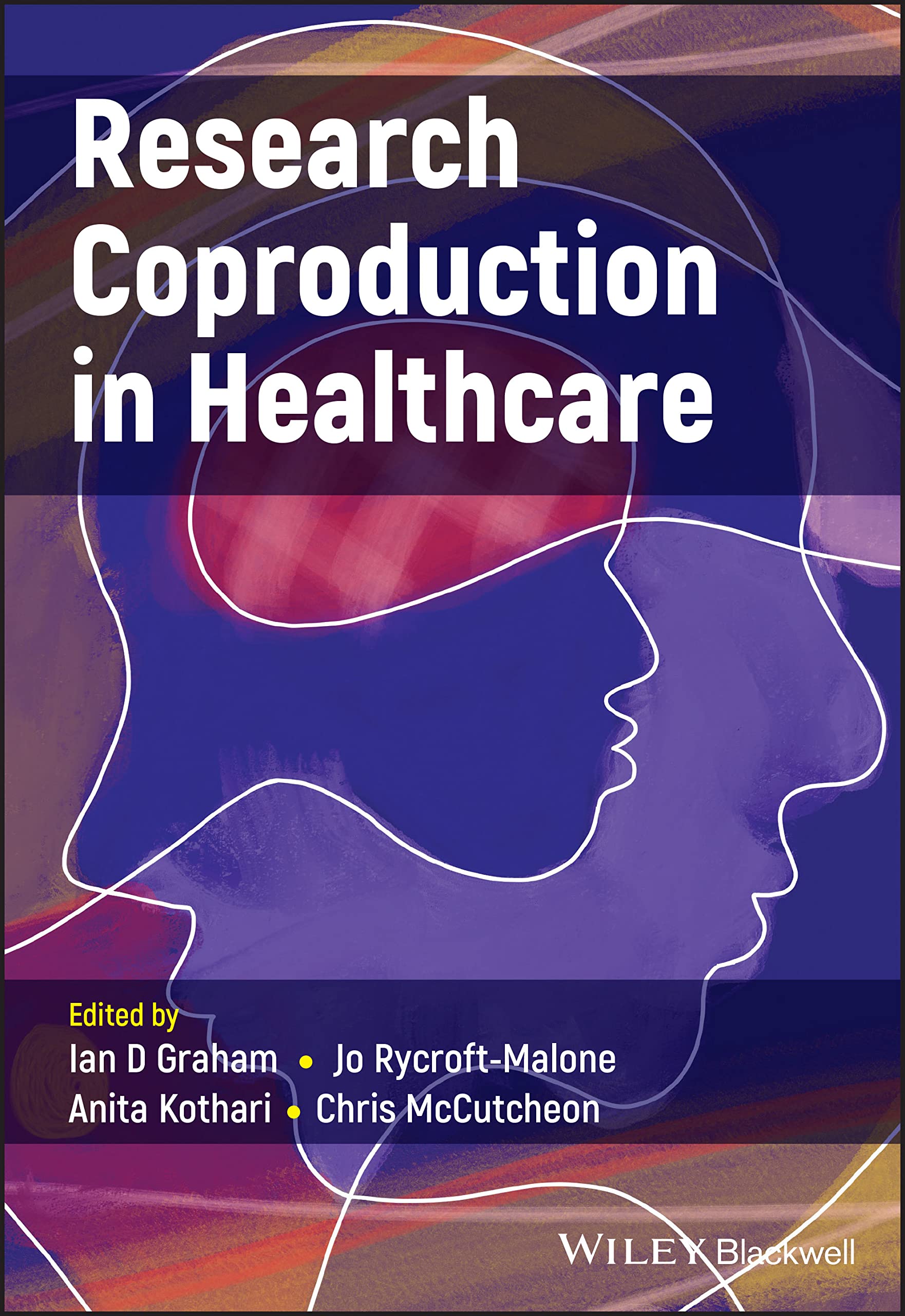 Amazon | Research Coproduction in Healthcare | Graham, Ian D., Rycroft ...