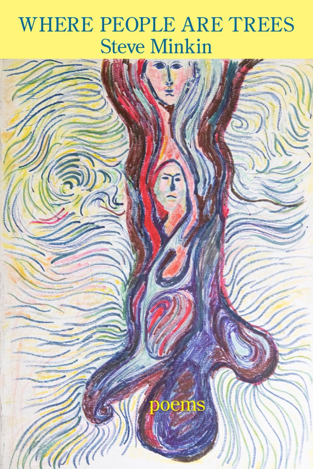 Where People are Trees: Minkin, Steve: 9781639802364: Amazon.com: Books