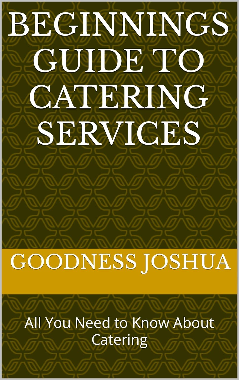 Amazon.com: Beginnings Guide to Catering Services : All You Need to ...