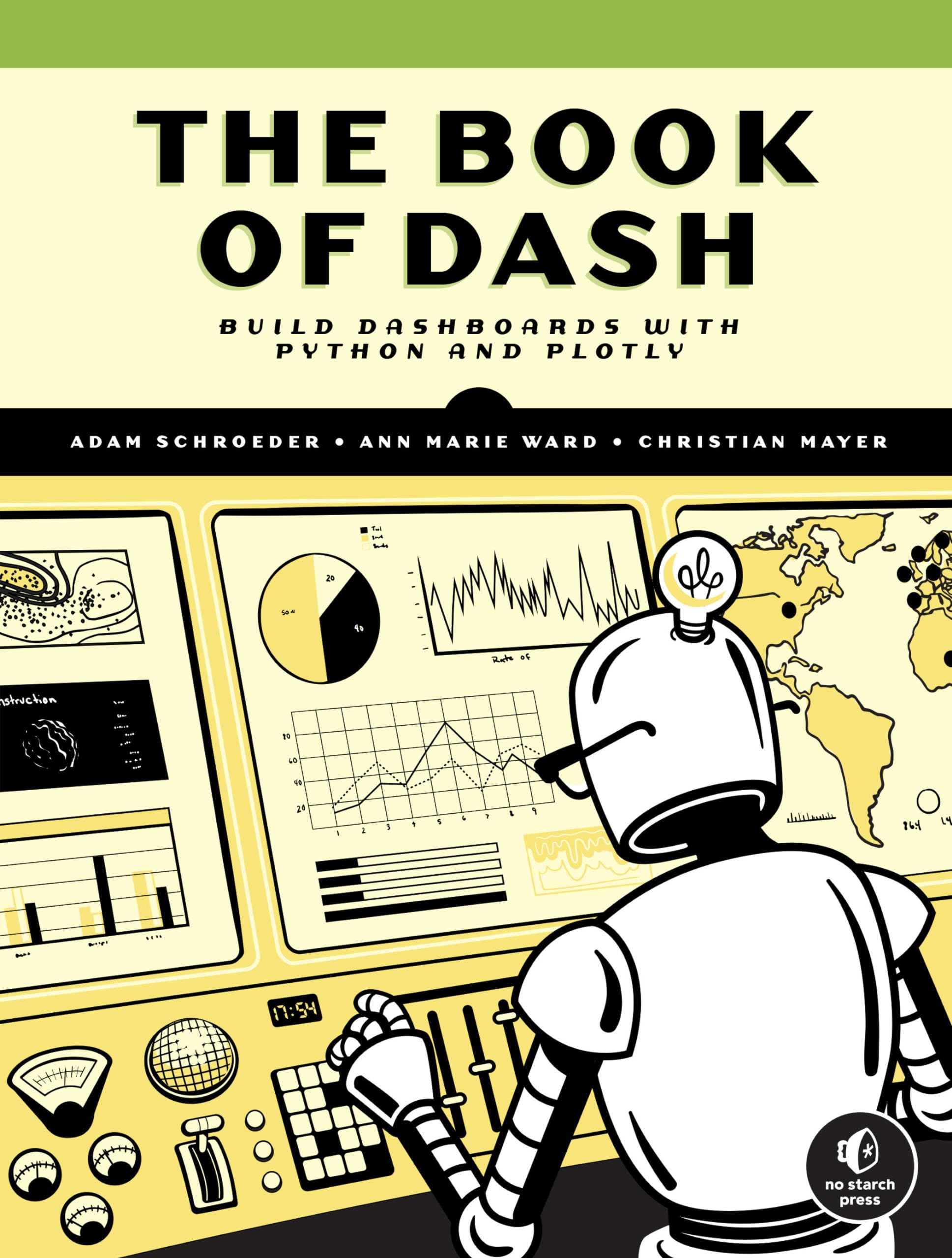 The Book of Dash: Build Dashboards with Python and Plotly ...