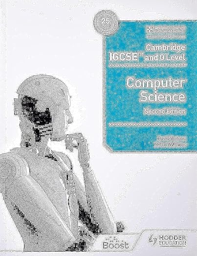 Cambridge IGCSE and O Level Computer Science Second Edition : Watson ...