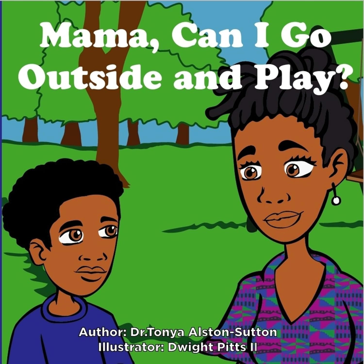 Amazon.com: Mama, Can I Go Outside and Play? eBook : Alston-Sutton ...