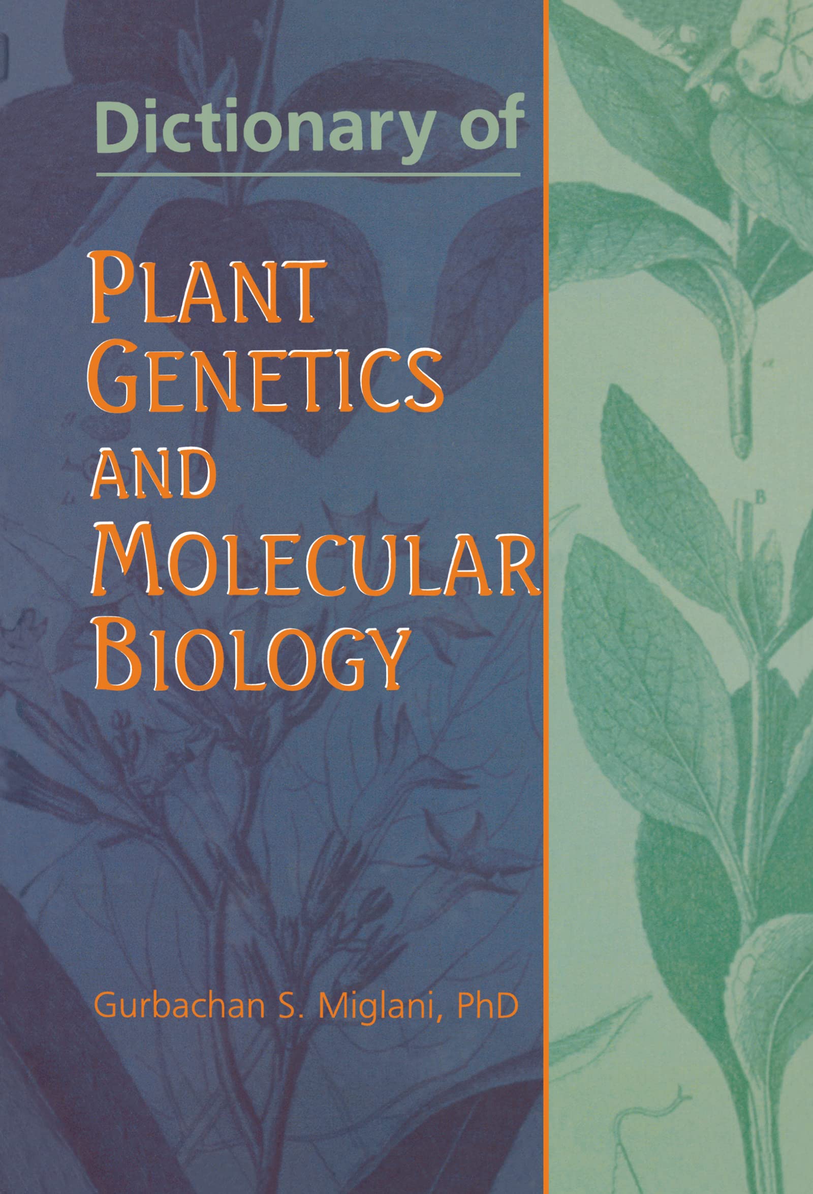 Dictionary of Plant Genetics and Molecular Biology: Miglani, Gurbachan ...