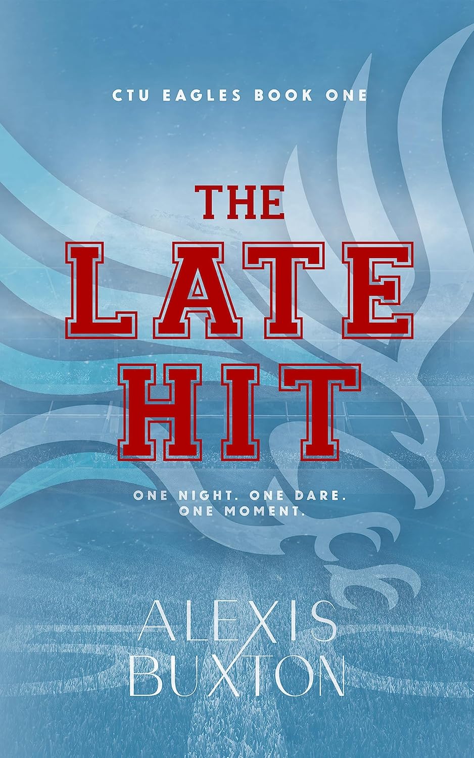 Amazon.com: The Late Hit (CTU Eagles Book 1) eBook : Buxton, Alexis ...