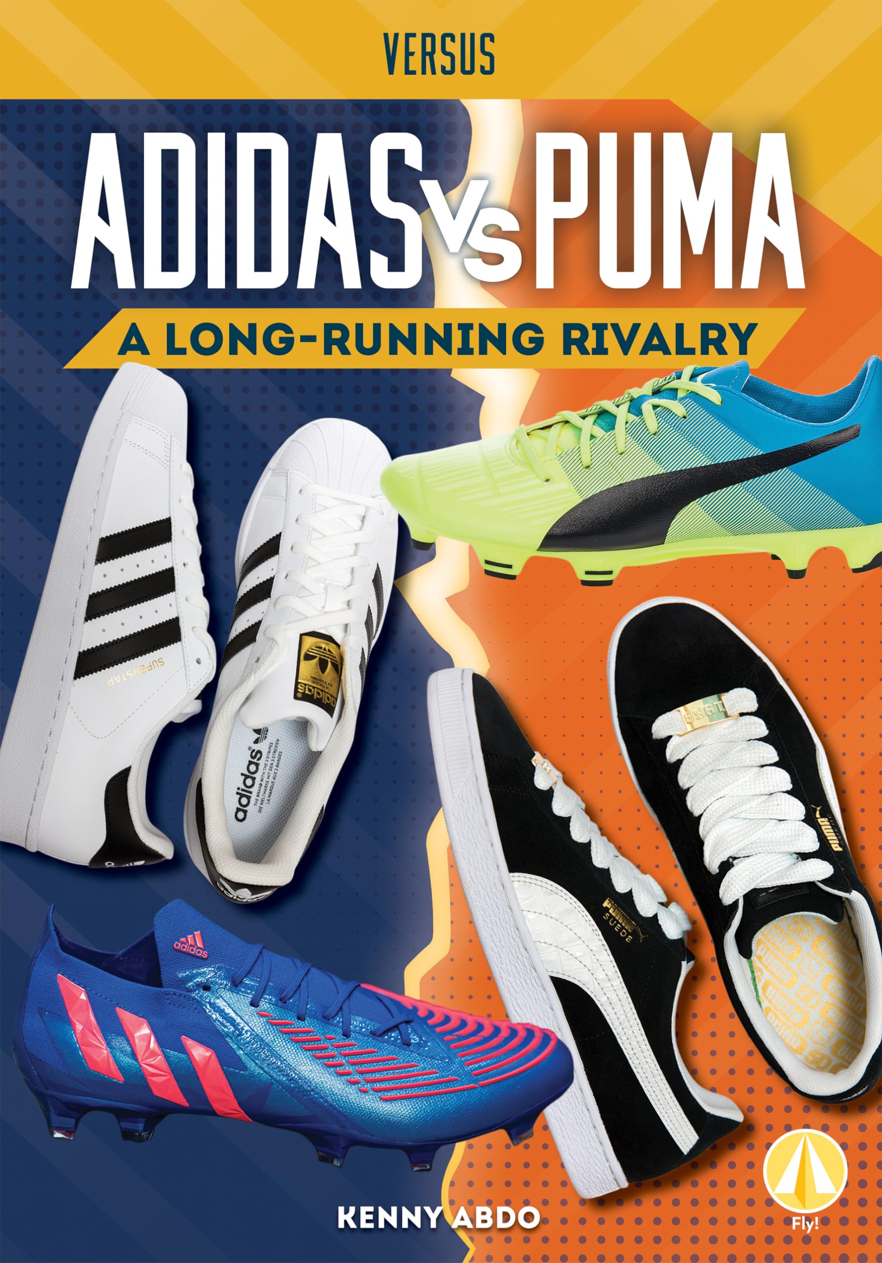 Adidas vs. Puma: A Long-Running Rivalry: A Long-Running Rivalry (Versus ...