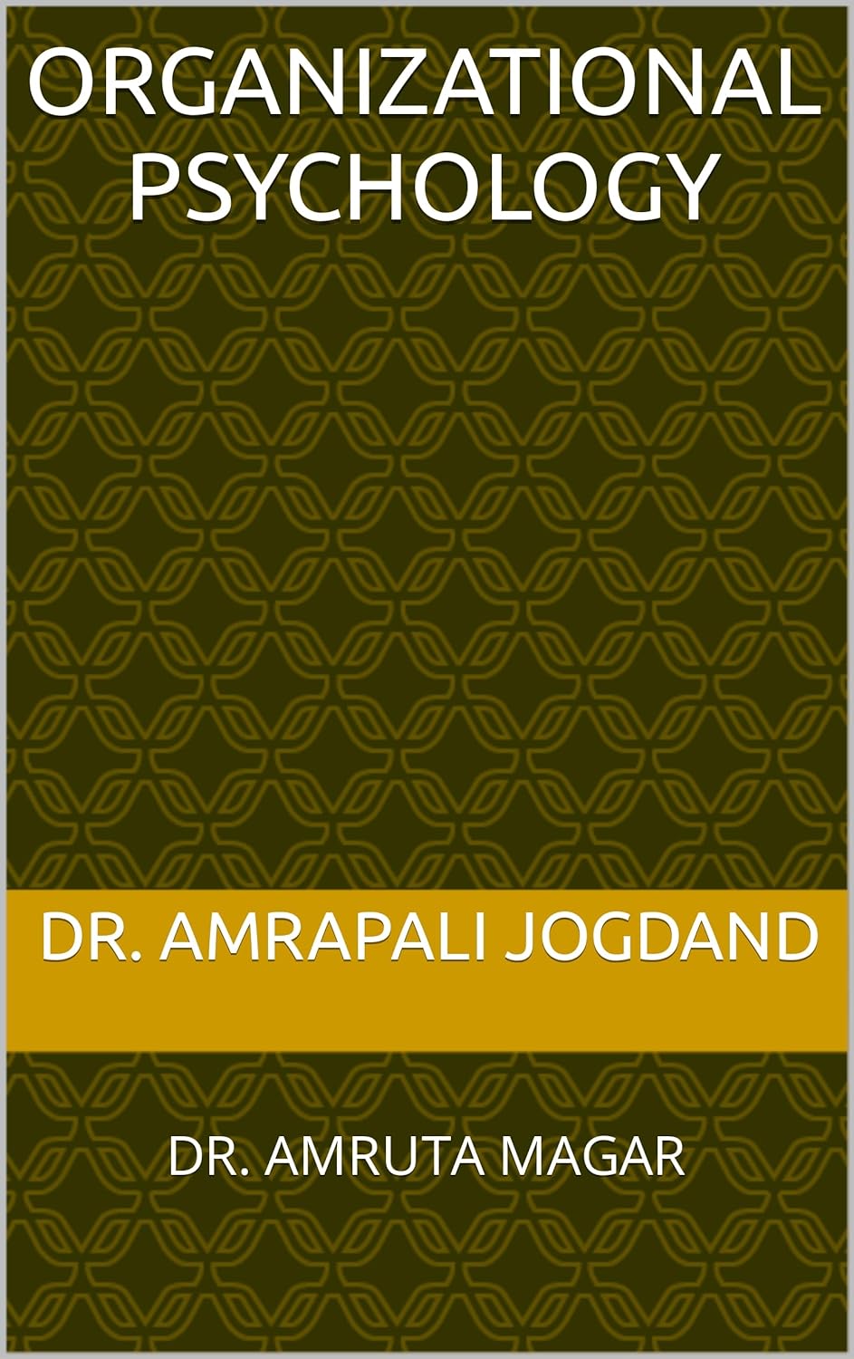 Organizational Psychology eBook : Jogdand, Dr. Amrapali , Magar , Dr ...