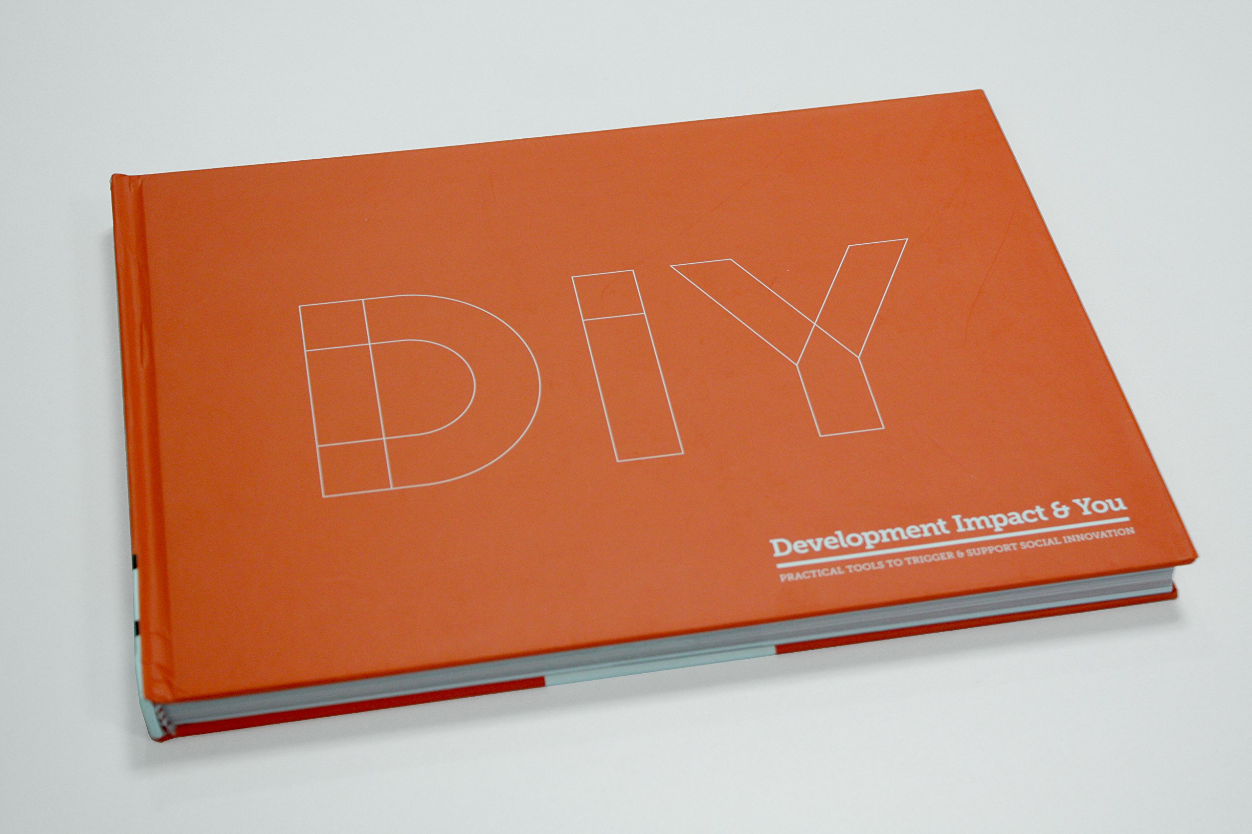 DIY - Development Impact and You: Practical Tools to Trigger and ...