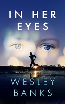 In Her Eyes - Kindle edition by Banks, Wesley. Literature & Fiction ...