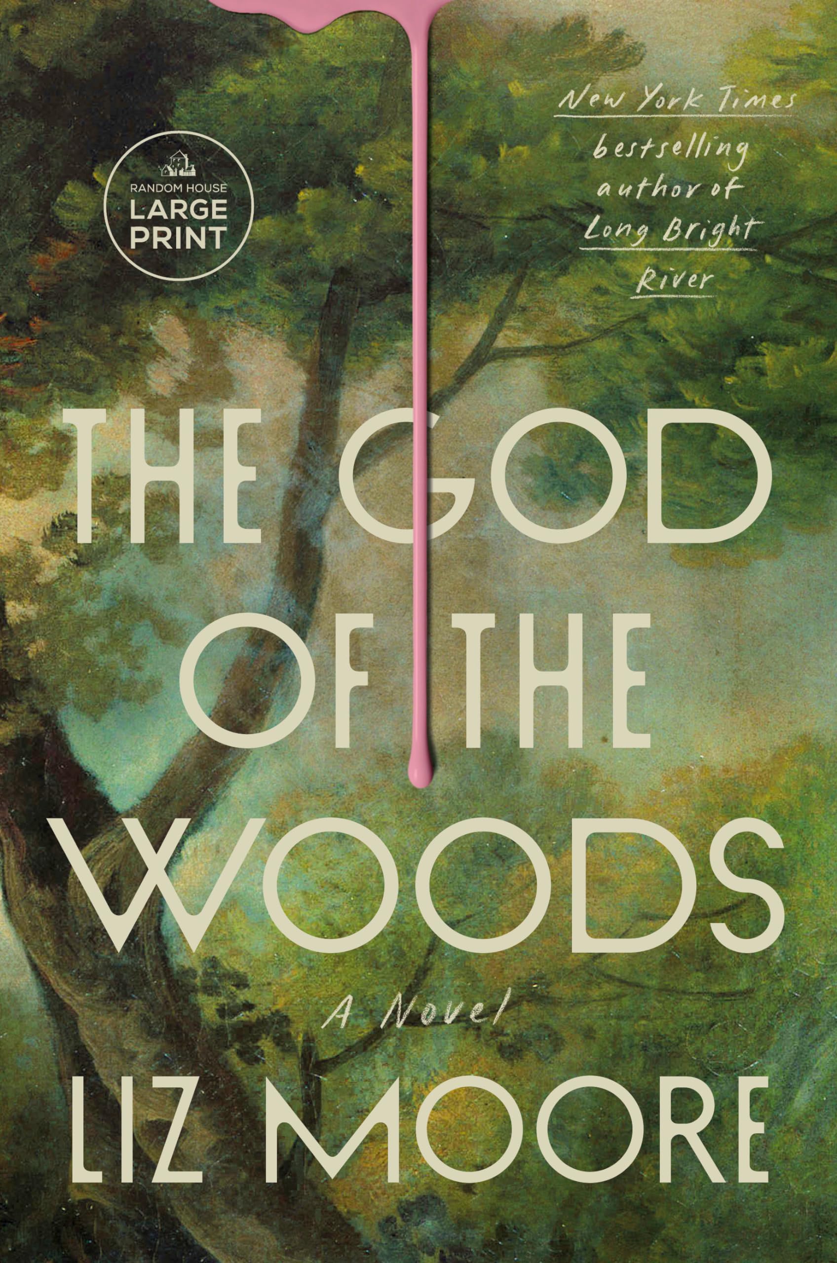 The God of the Woods: A Novel: Moore, Liz: 9780593915370: Amazon.com: Books