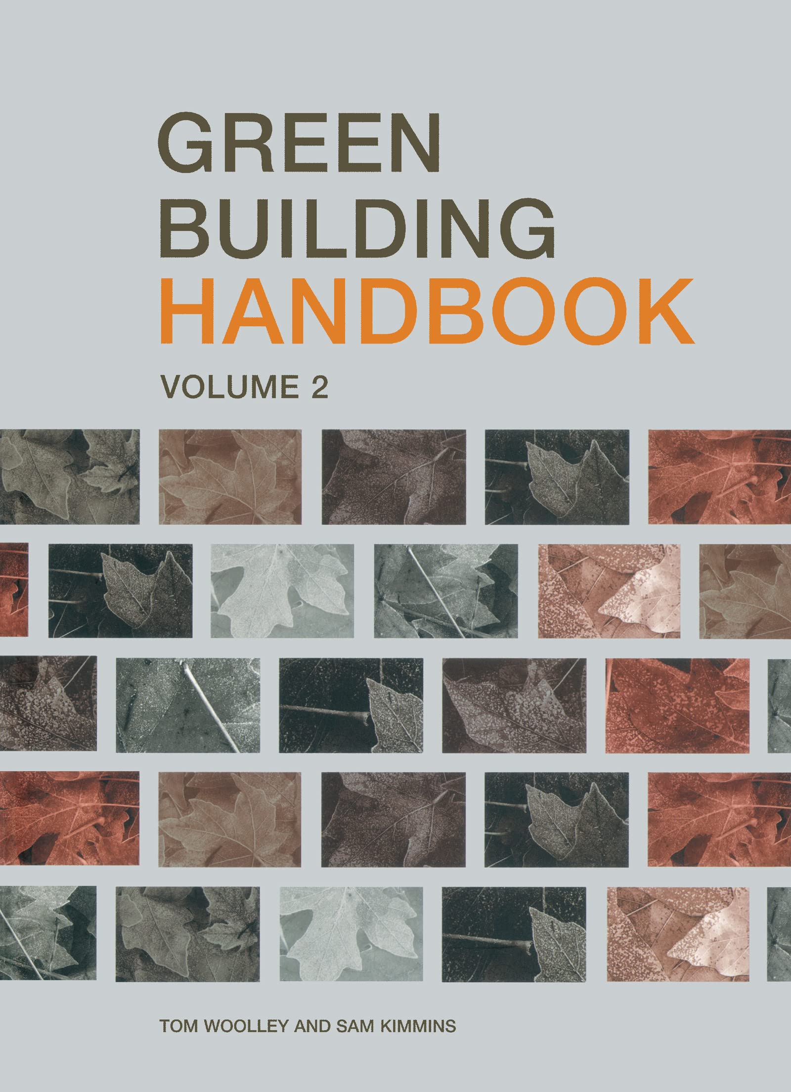 Green Building Handbook: Volume 2: Kimmins, Sam, Woolley, Tom ...