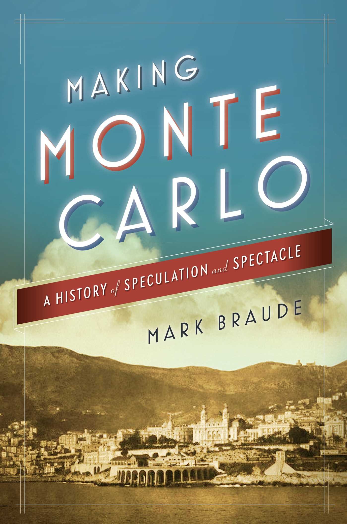 Amazon.com: Making Monte Carlo: A History of Speculation and Spectacle ...