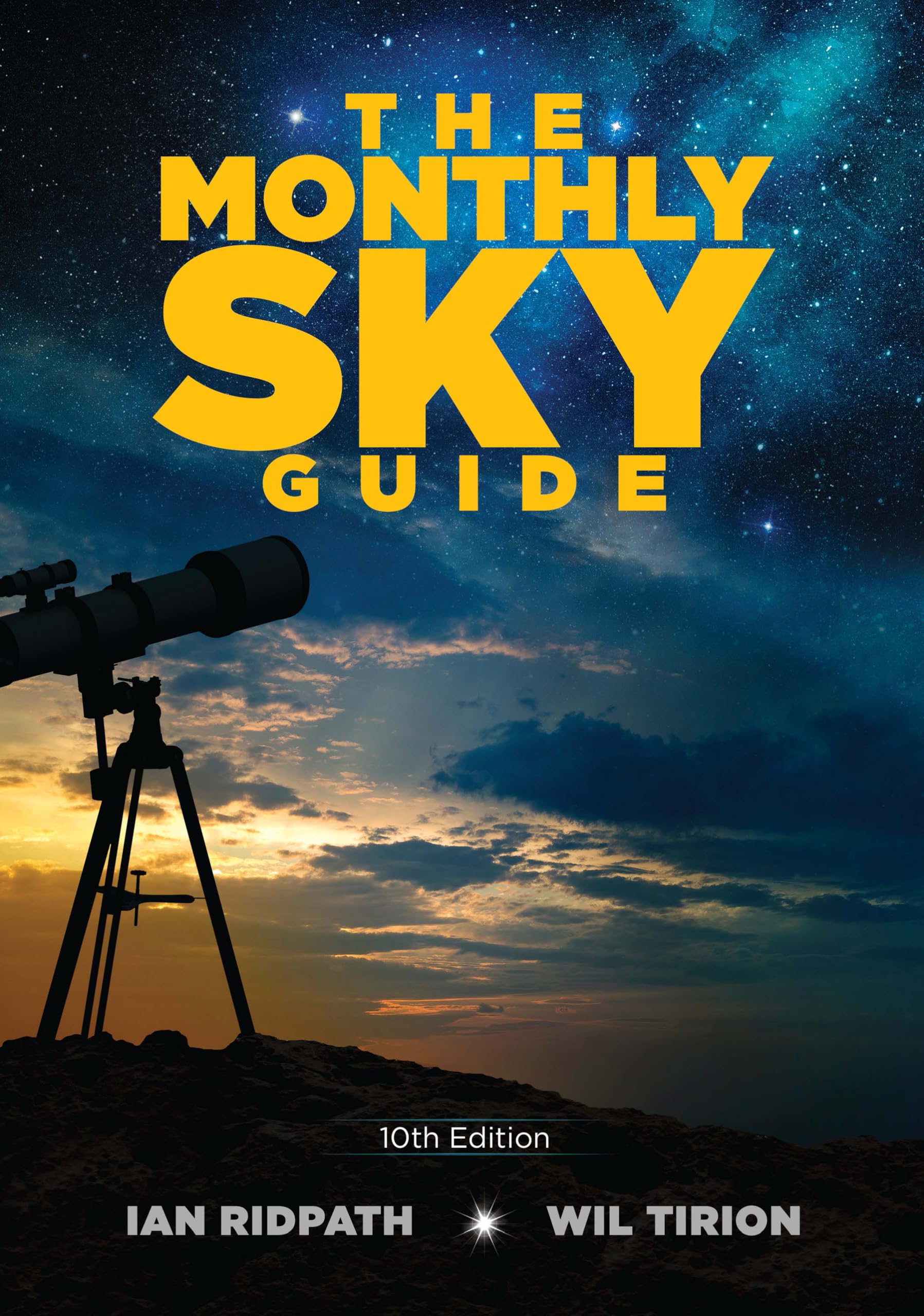 The Monthly Sky Guide, 10th Edition: Amazon.co.uk: Ridpath, Ian, Olian ...