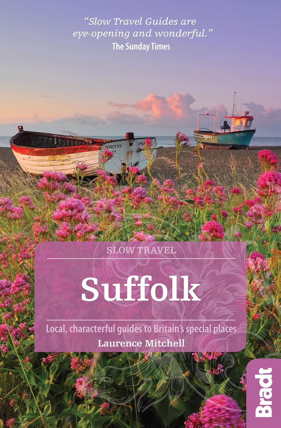 Suffolk: Local, Characterful Guides to Britain's Special Places (Slow ...