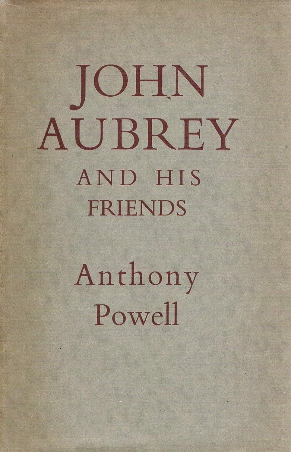 John Aubrey and his friends: Powell, Anthony: Amazon.com: Books