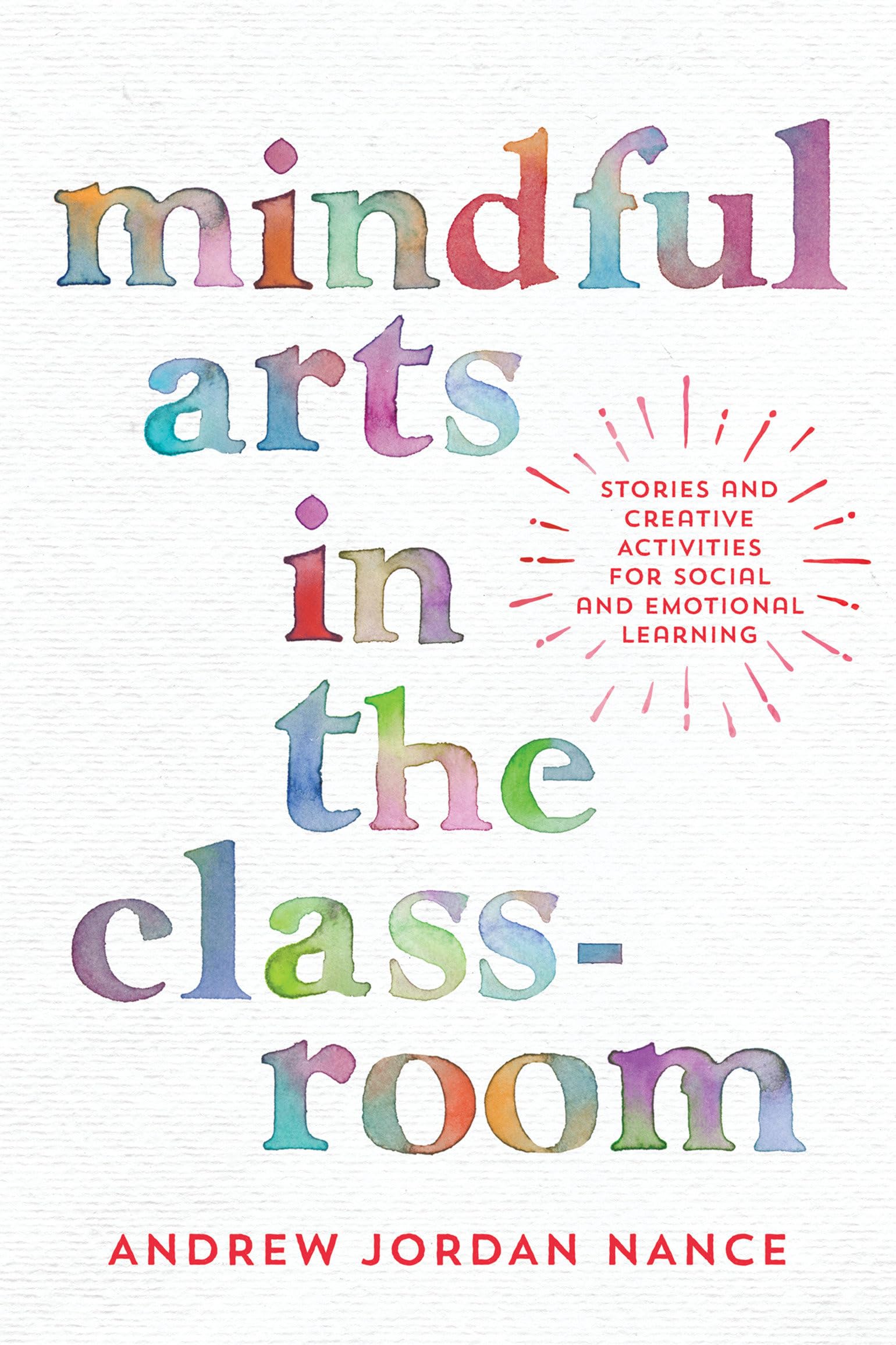 Snapklik.com : Mindful Arts In The Classroom: Stories And Creative ...