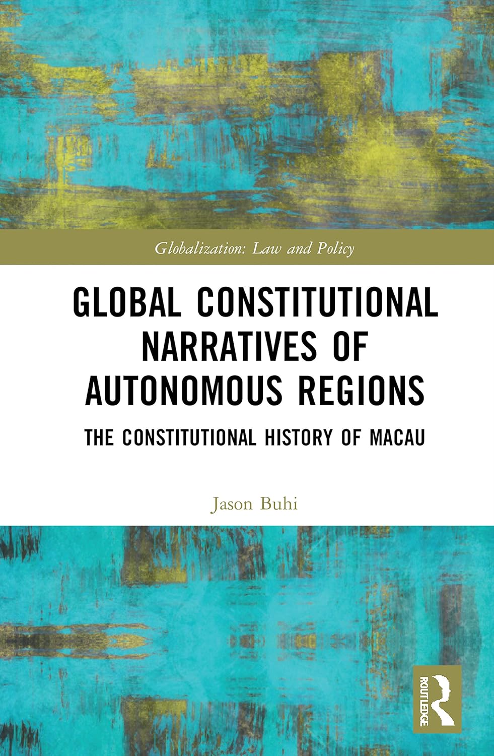 Global Constitutional Narratives of Autonomous Regions (Globalization ...