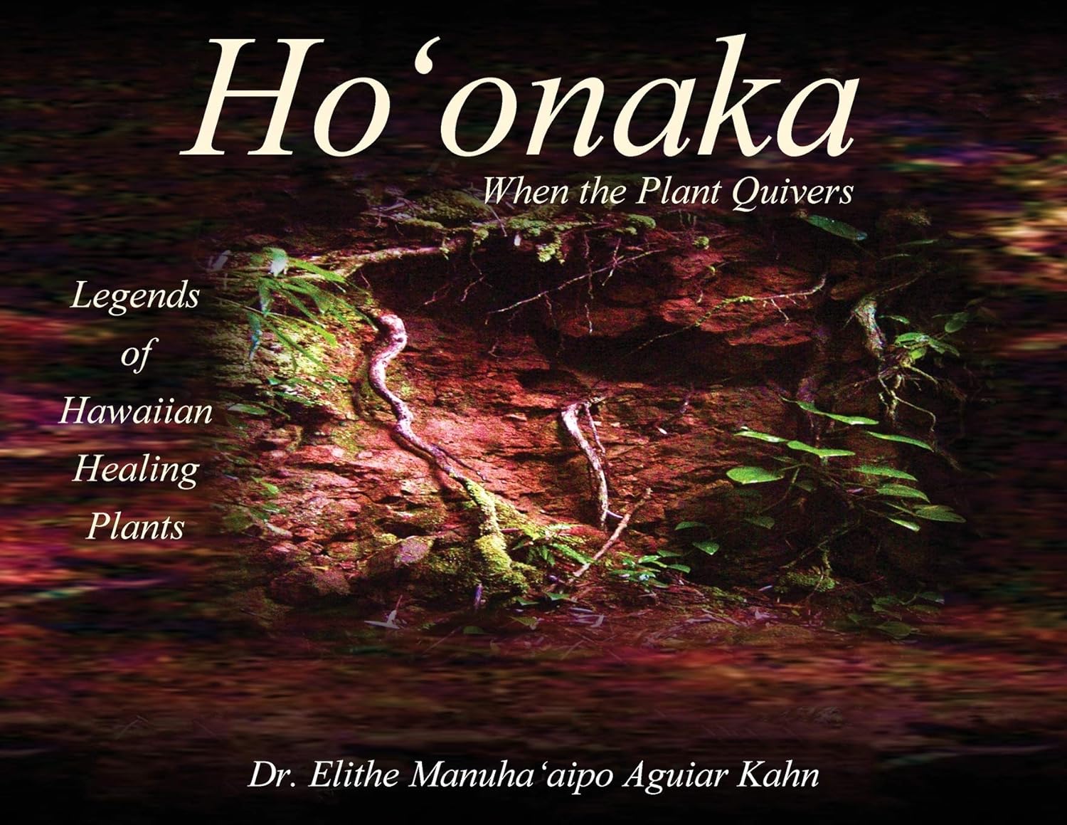 Amazon.com: Ho'onaka: When the Plant Quivers - Legends of Hawaiian ...