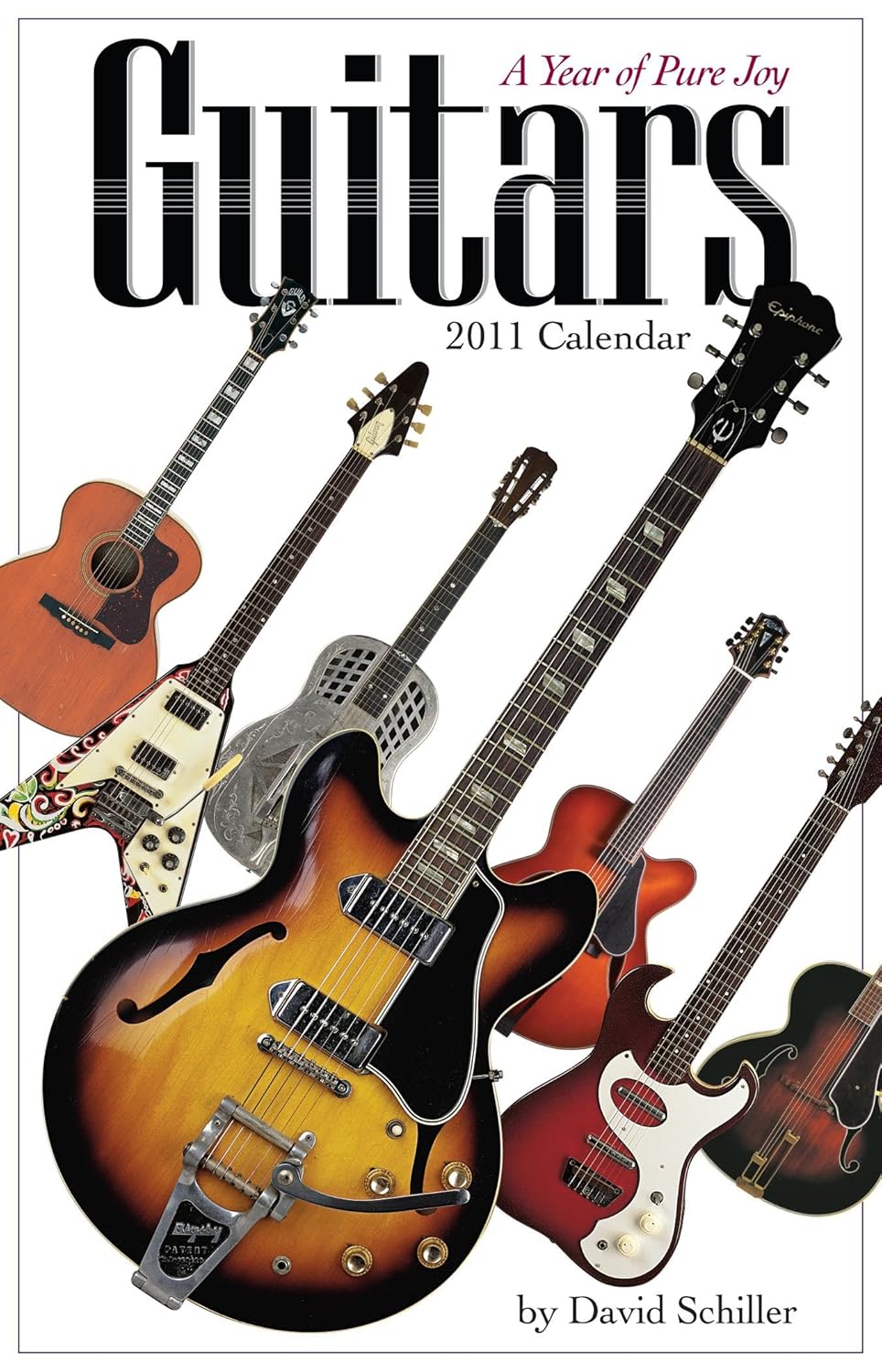 Guitars Calendar 2011: Schiller, David: 9780761157922: Amazon.com: Books