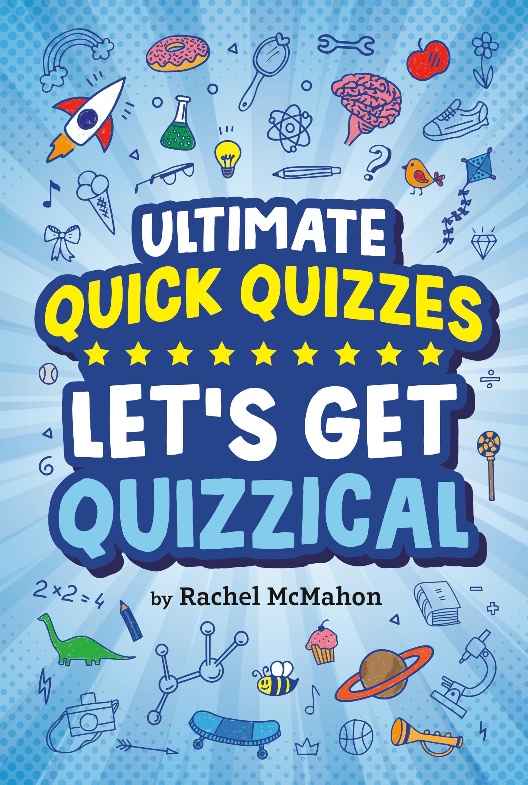 Let's Get Quizzical (Ultimate Quick Quizzes): McMahon, Rachel ...