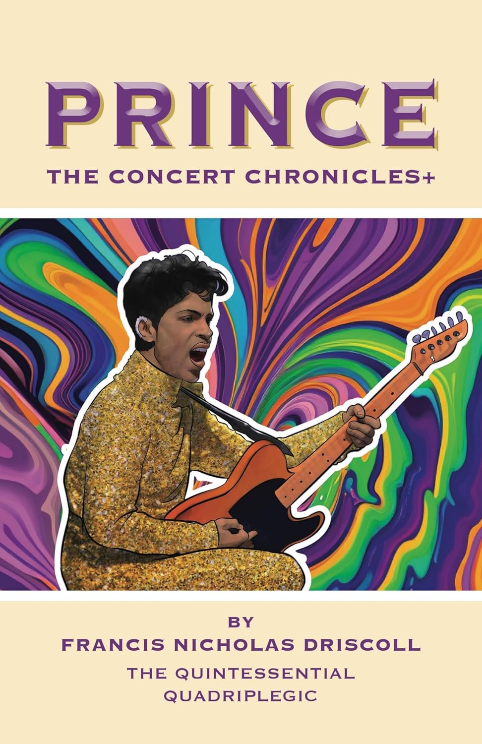 Prince - The Concert Chronicles + - Kindle edition by Driscoll, Francis ...