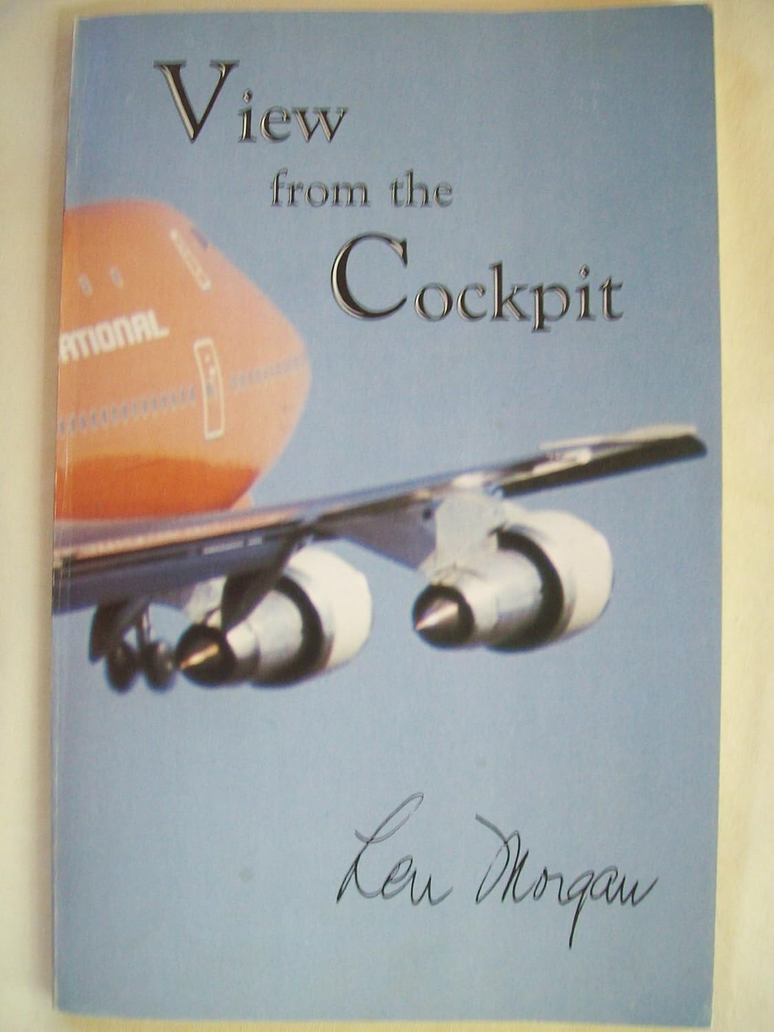 View from the Cockpit: Morgan, Len: 9780897450720: Amazon.com: Books