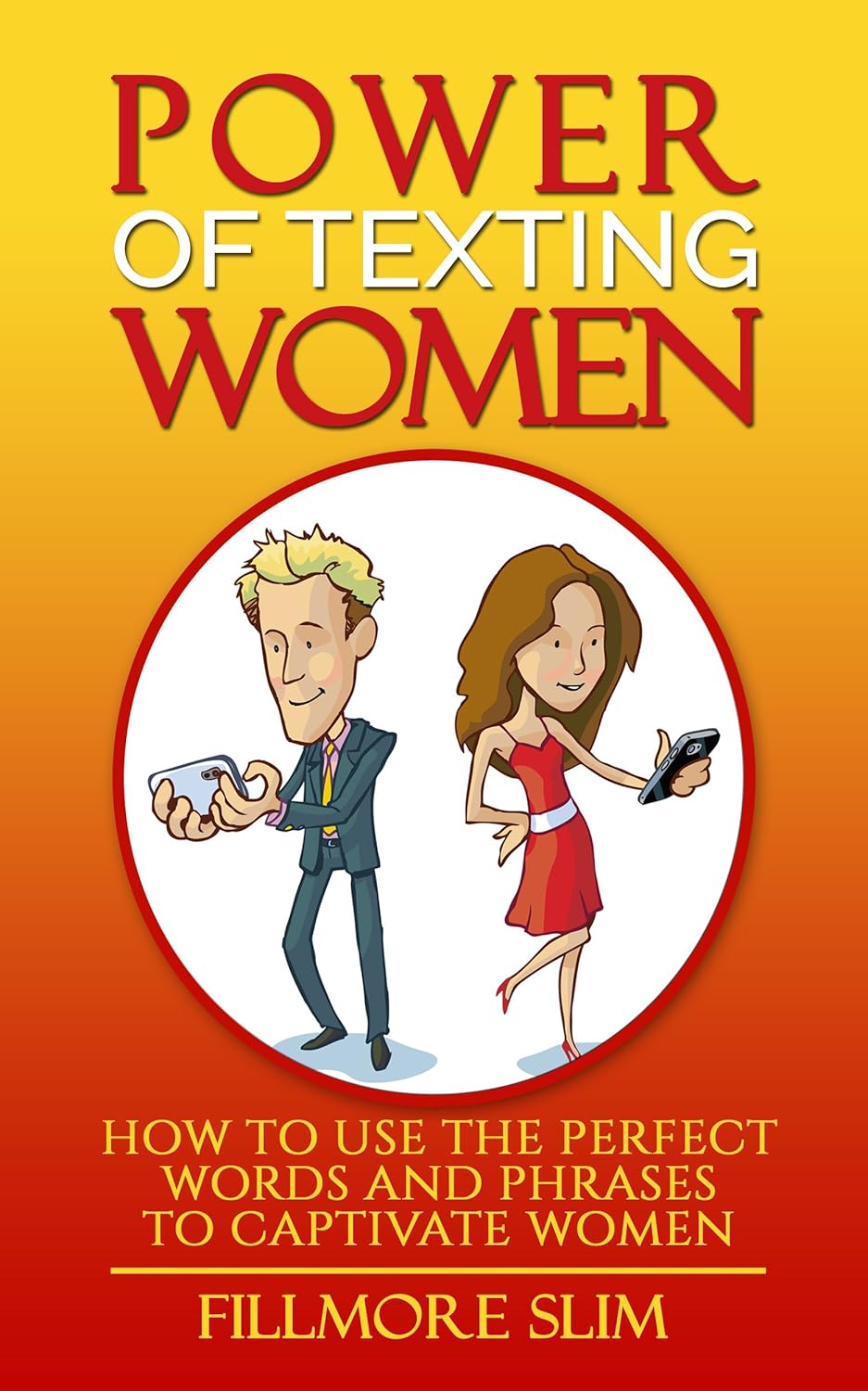 Power of texting Women: How to use the perfect words and phrases to ...