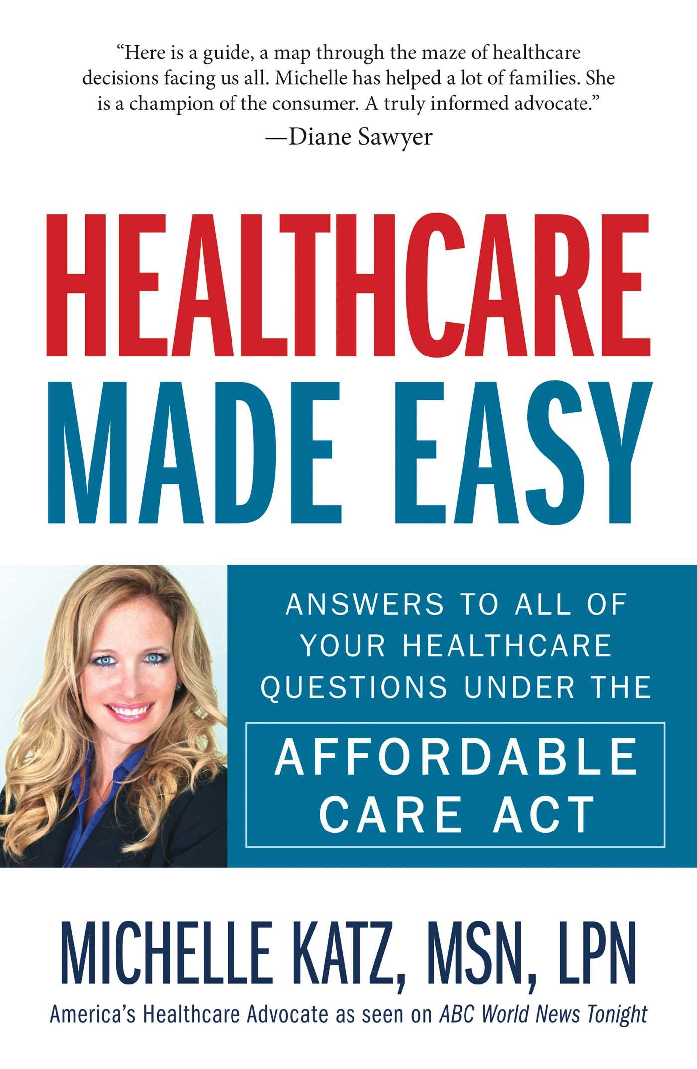 Healthcare Made Easy: Answers to All of Your Healthcare Questions under ...