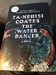 Amazon.com: The Water Dancer: A Novel: 9780399590610: Coates, Ta-Nehisi ...