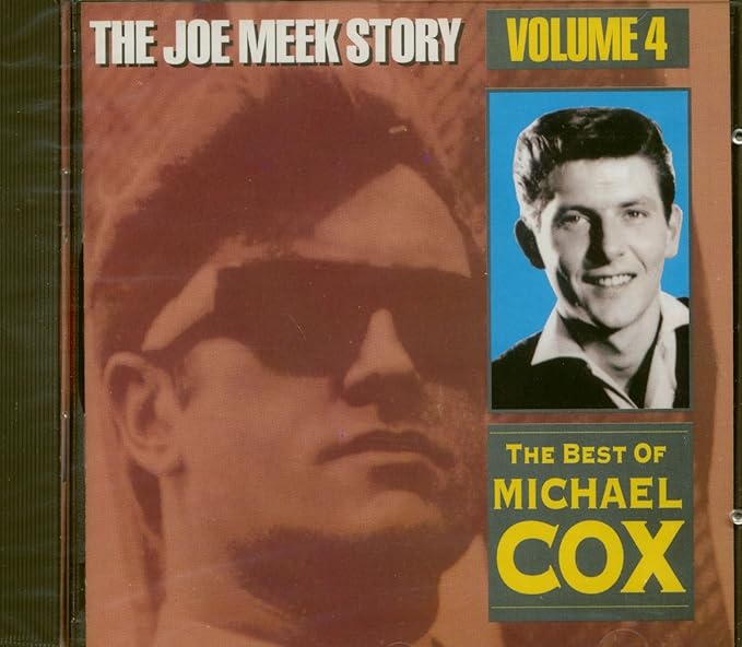 The Joe Meek Story Vol. 4: The Best of Michael Cox: Amazon.co.uk: CDs ...