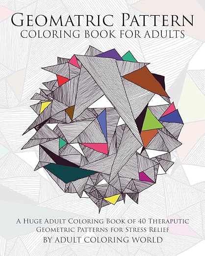 Geometric Pattern Coloring Book for Adults: A Huge Adult Coloring Book ...
