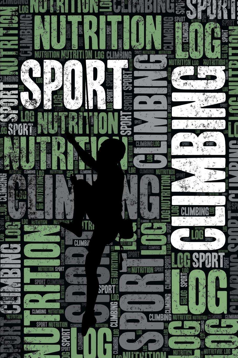 Buy Sport Climbing tion Log and Diary: Sport Climbing tion and Diet ...