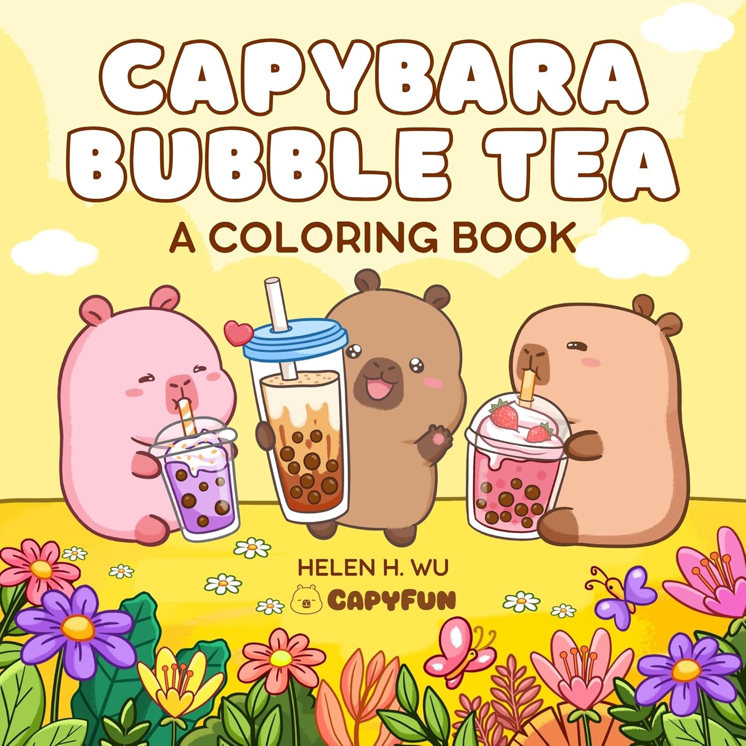 Capybara Bubble Tea: A Coloring Book (Capy Capybara): Wu, Helen H ...