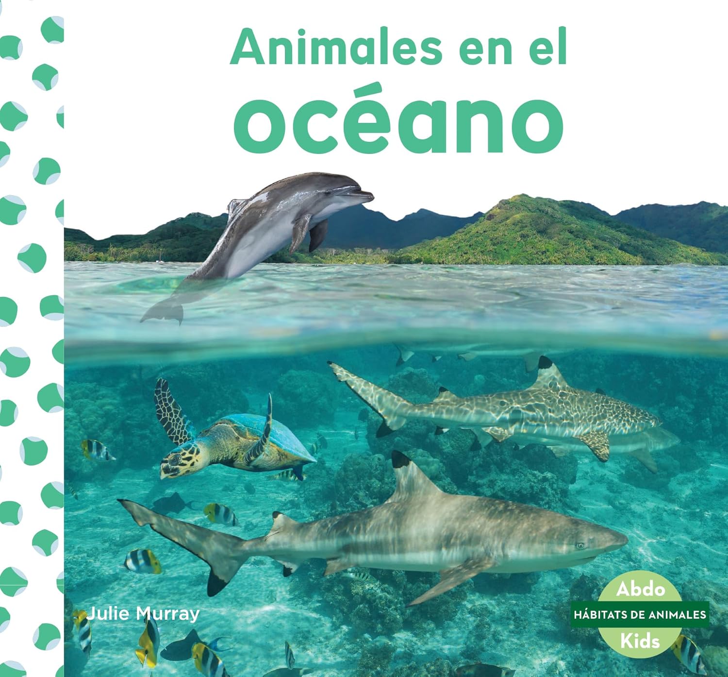 Animales En El Oceano (Animals in the Ocean) (Habitats de Animales ...