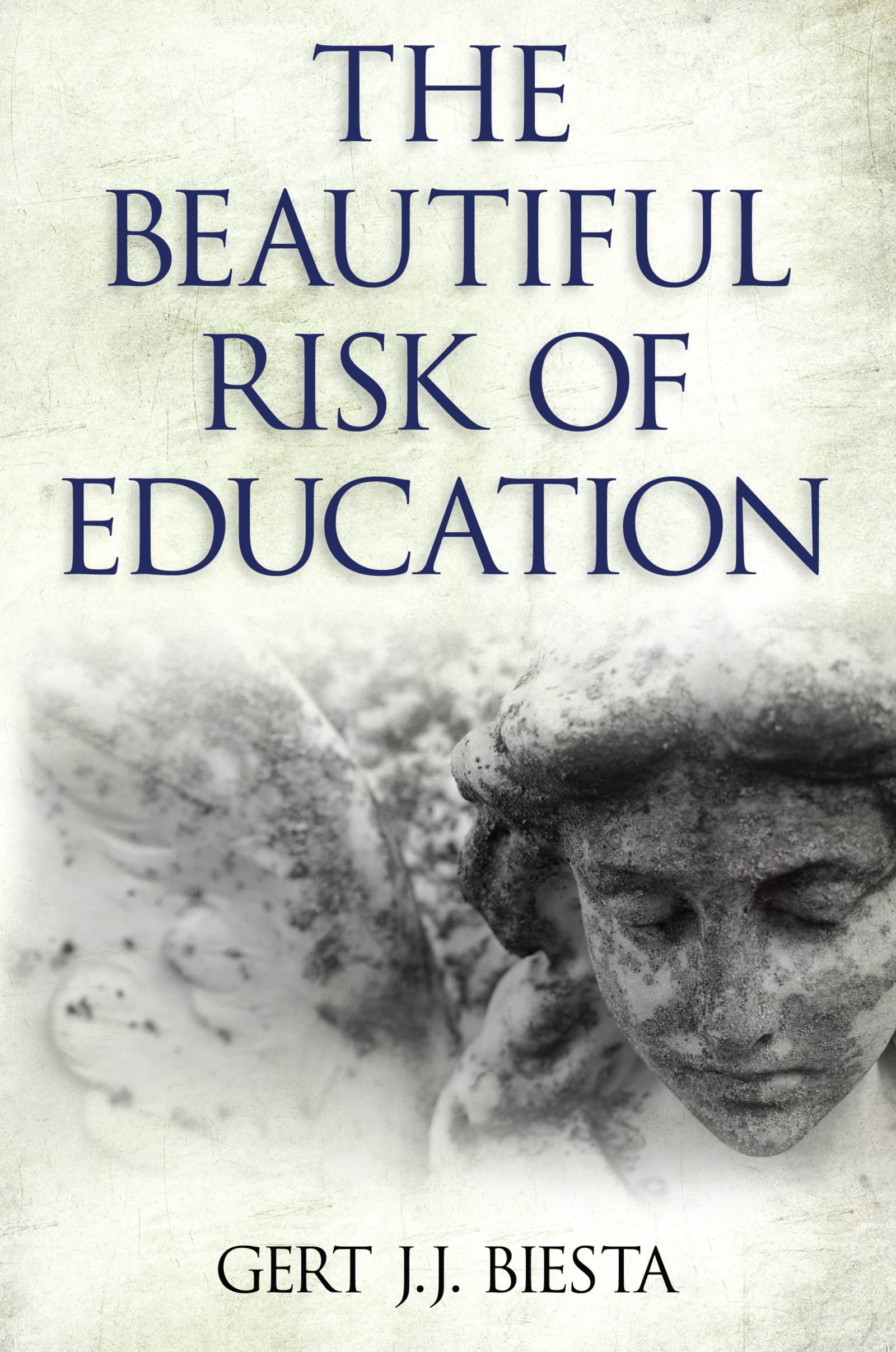 Beautiful Risk of Education: (Interventions Education, Philosophy, and ...