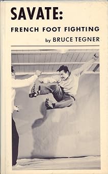 Savate: French Foot Fighting: Bruce Tegner: 9780874070026: Amazon.com ...