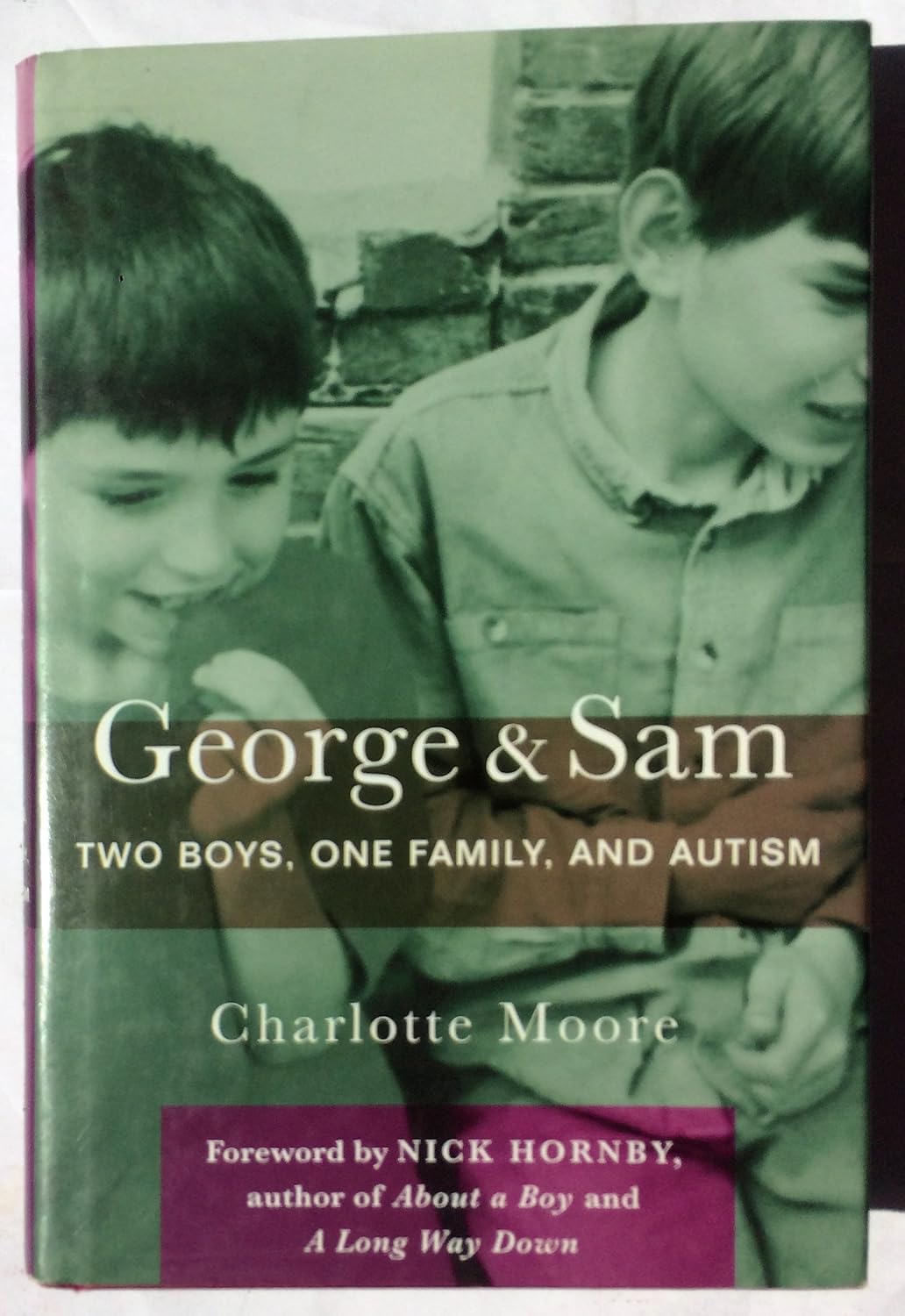George & Sam: Two Boys, One Family, and Autism: Moore, Charlotte ...