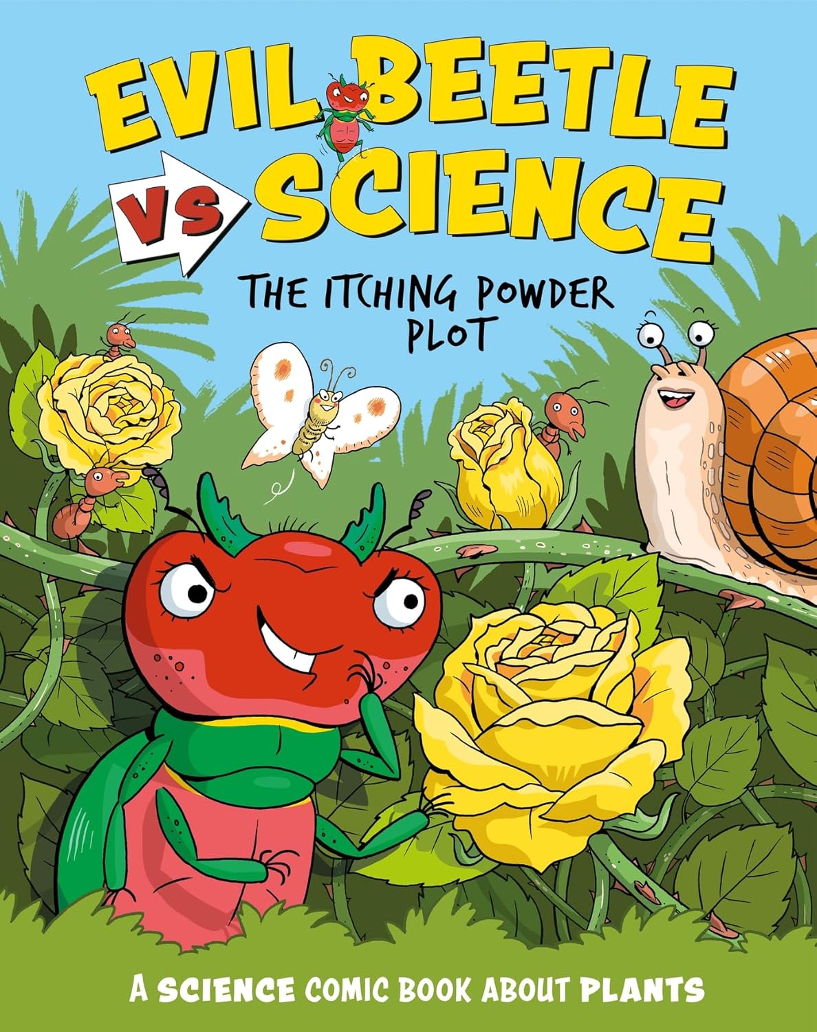 The Itching Powder Plot: A Science Comic Book About Plants (Evil Beetle ...