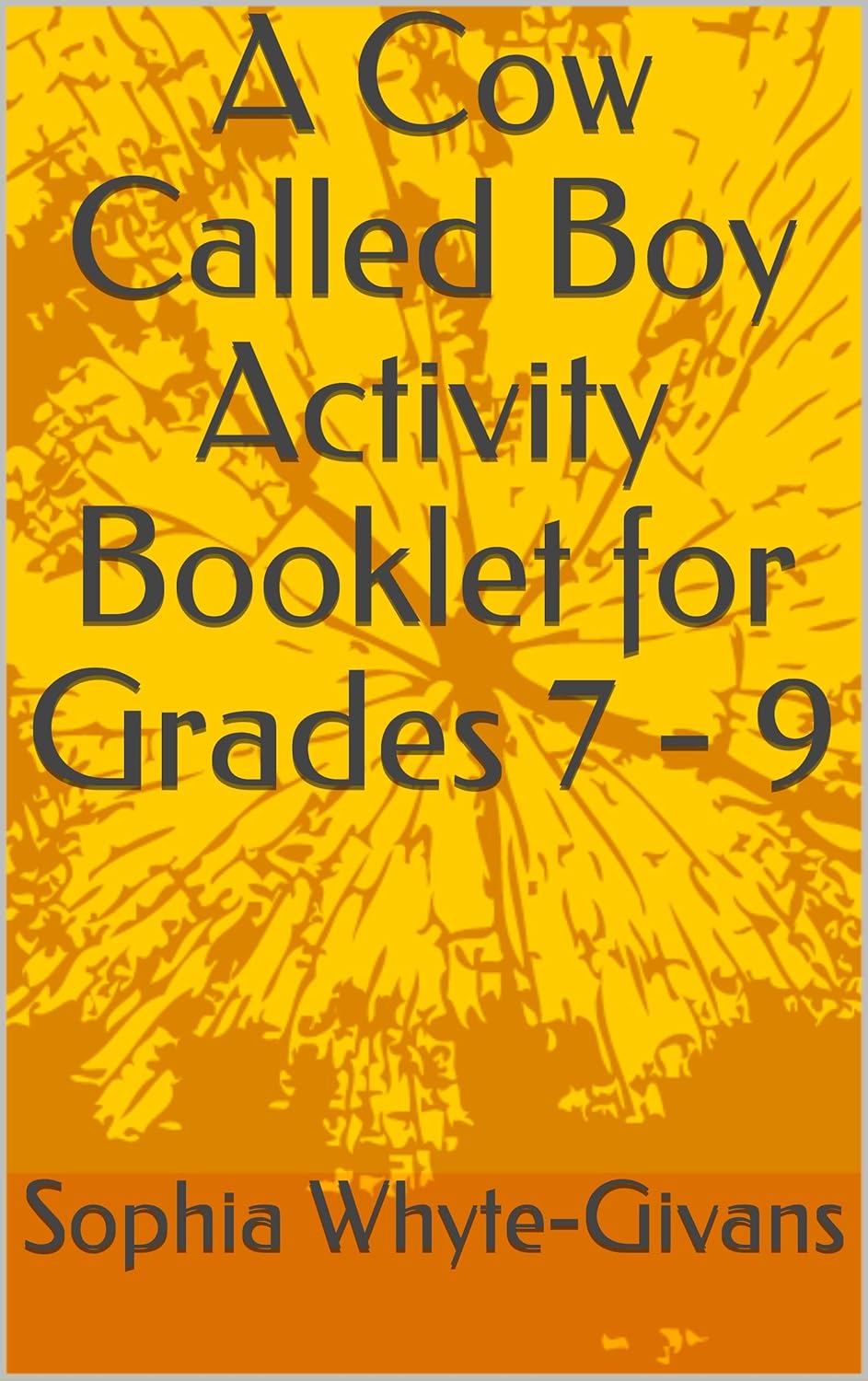 Amazon.com: A Cow Called Boy Activity Booklet for Grades 7 - 9 eBook ...