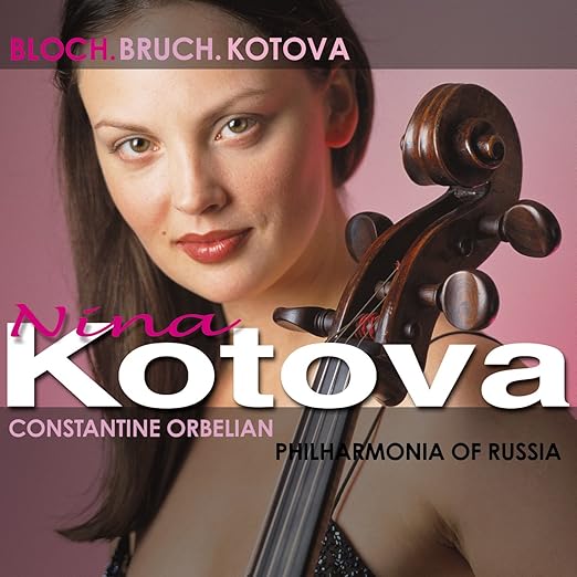 Ernest Bloch, Nina Kotova, Max Bruch, Constantine Orbelian, Philharmonia of Russia, Nina Kotova ...