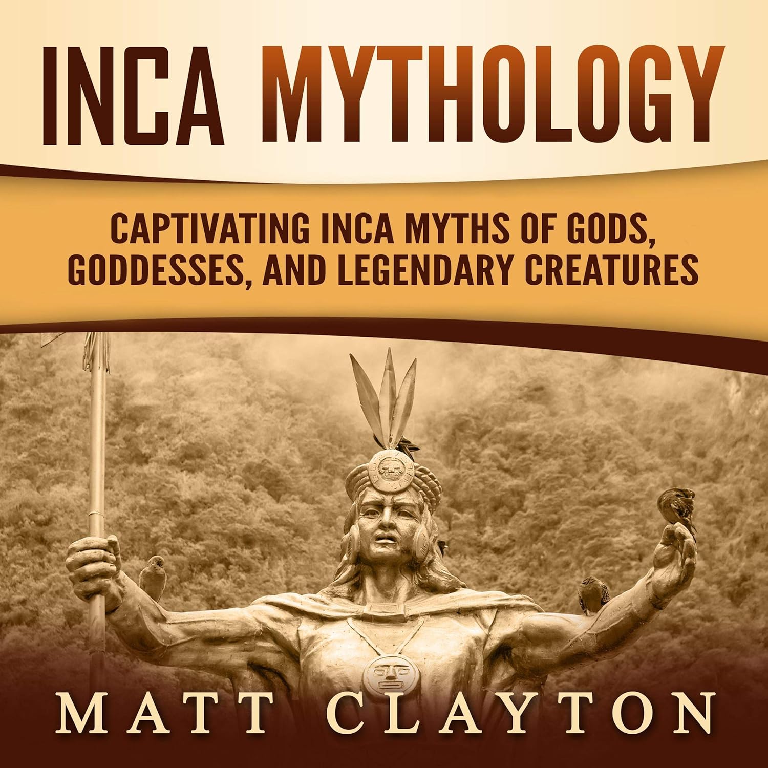 Amazon.com: Inca Mythology: Captivating Inca Myths of Gods, Goddesses ...
