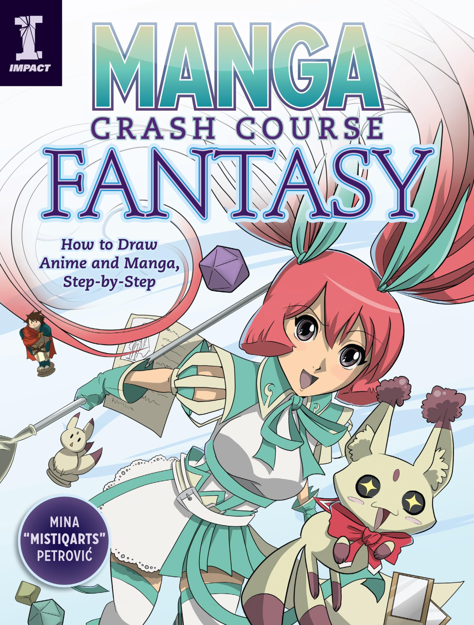 Manga Crash Course Fantasy: How to Draw Anime and Manga, Step by Step ...