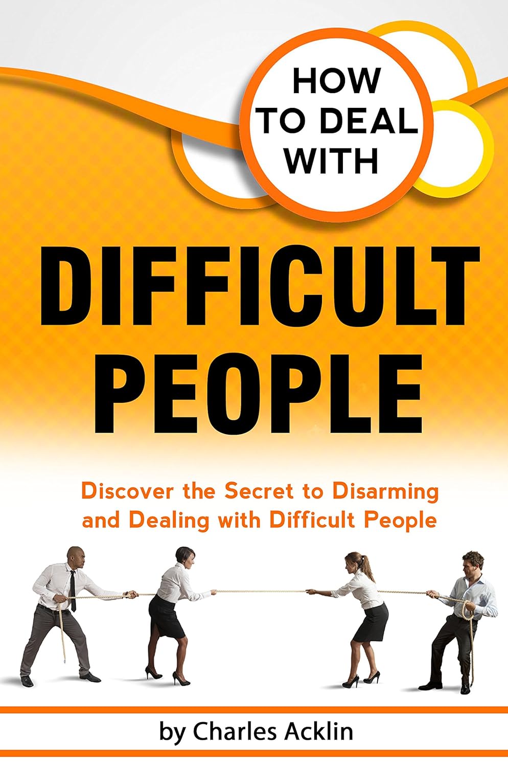 Amazon.com: How to Deal with Difficult People: Discover the Secret to ...
