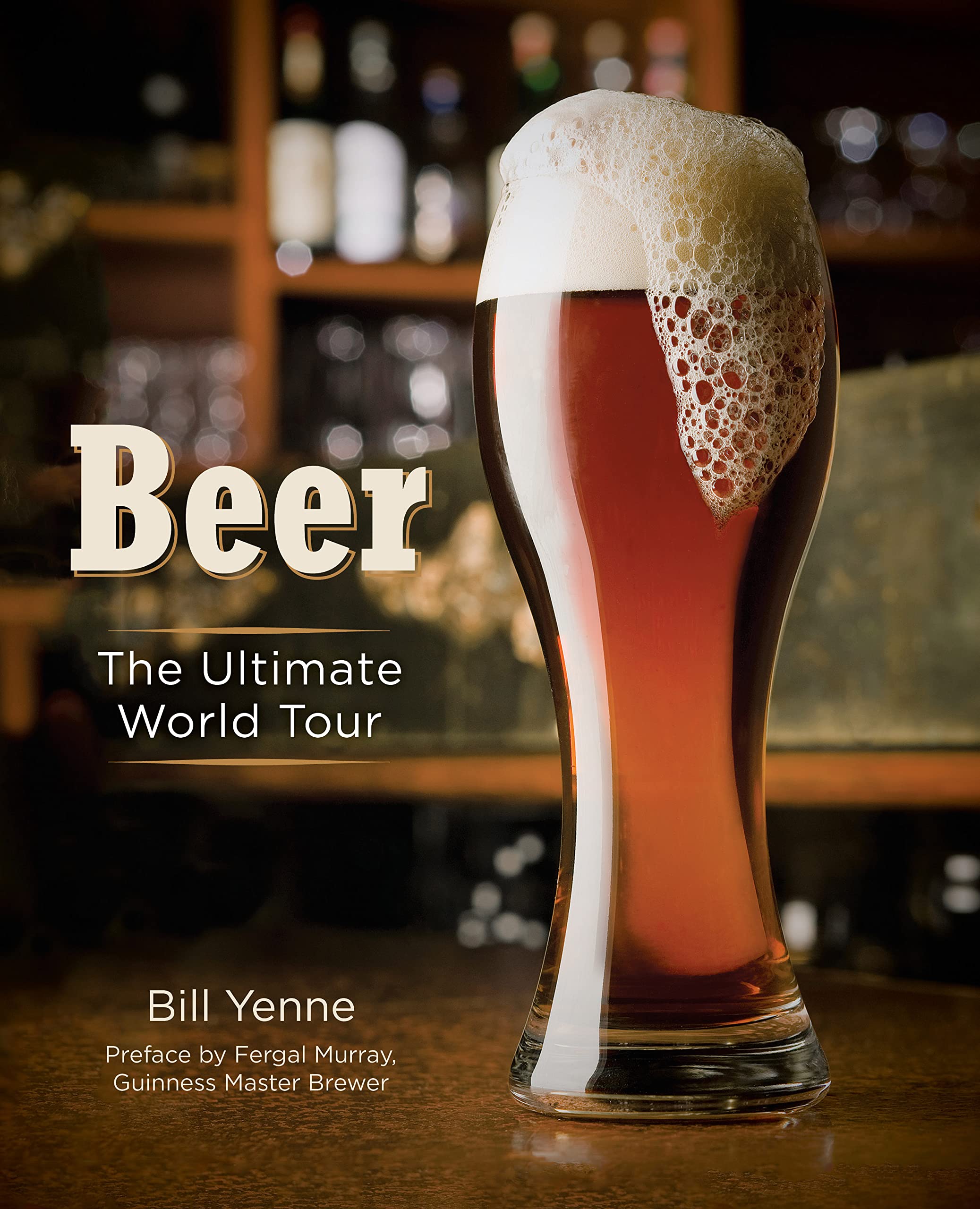 Amazon | Beer: The Ultimate World Tour | Yenne, Bill | Cooking