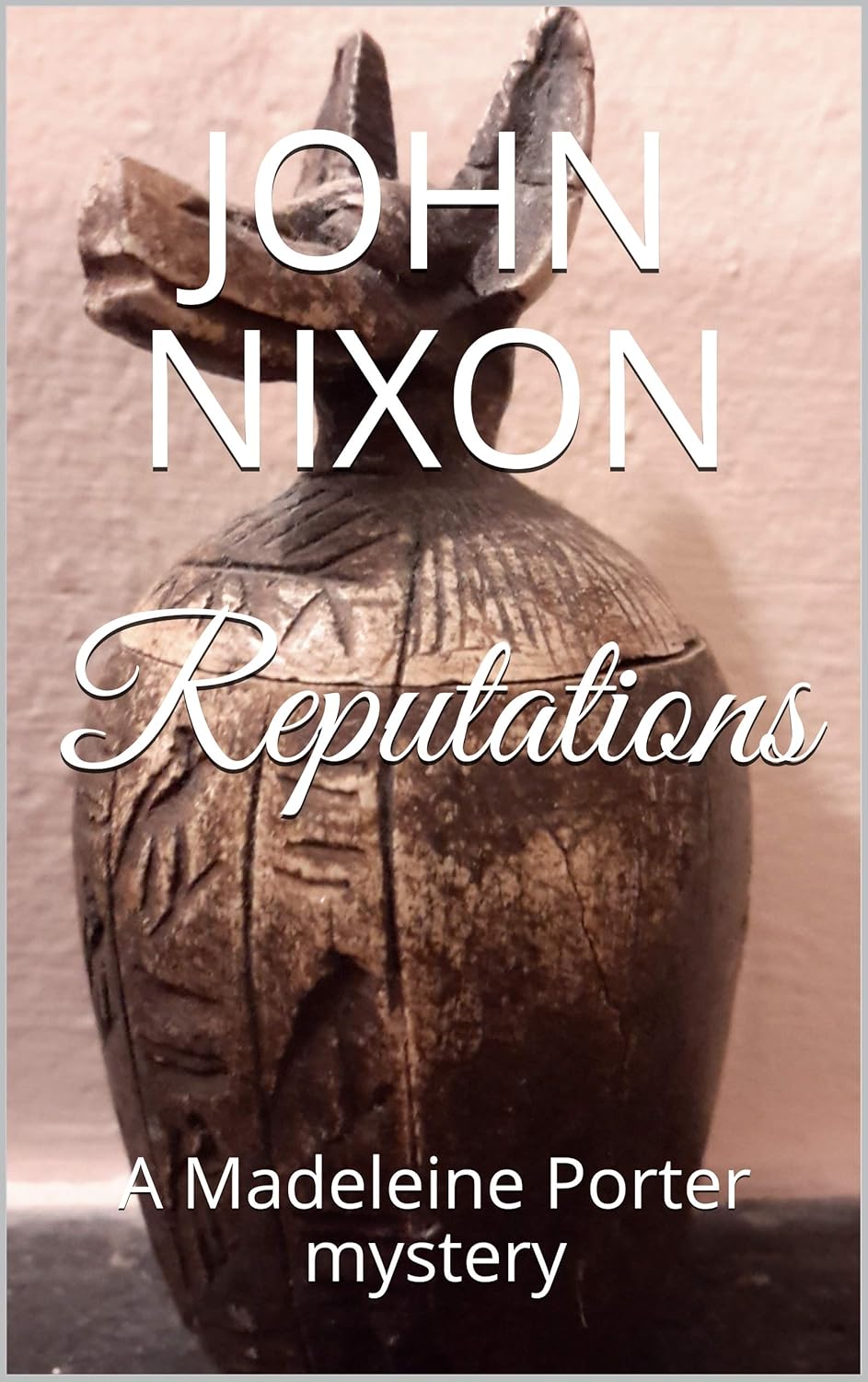 Amazon.com: Reputations: A Madeleine Porter mystery eBook : Nixon, John ...